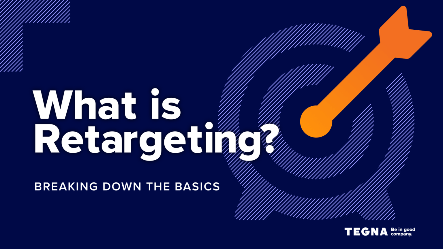 What is Retargeting? Breaking Down the Basics | TEGNA