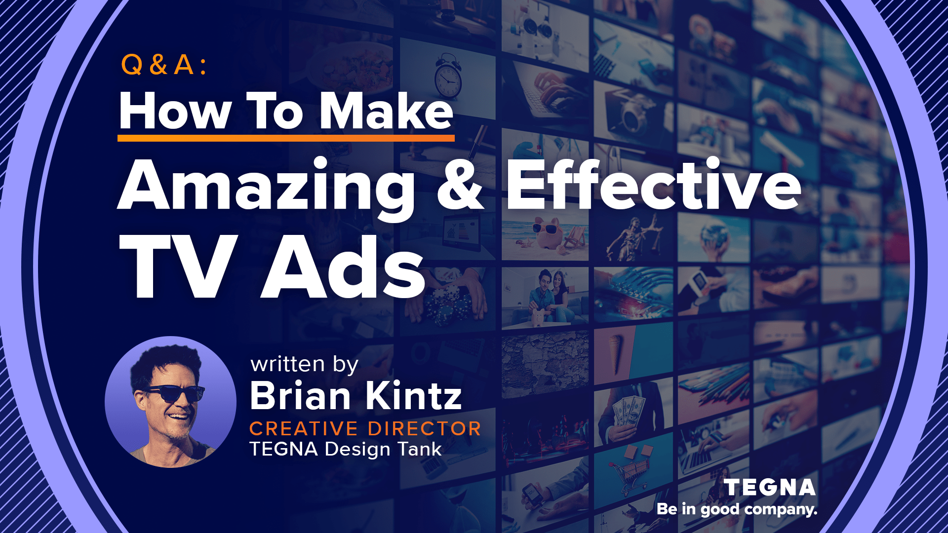 Q&A: How to Make Strong Creative For TV Ads with Brian Kintz | TEGNA
