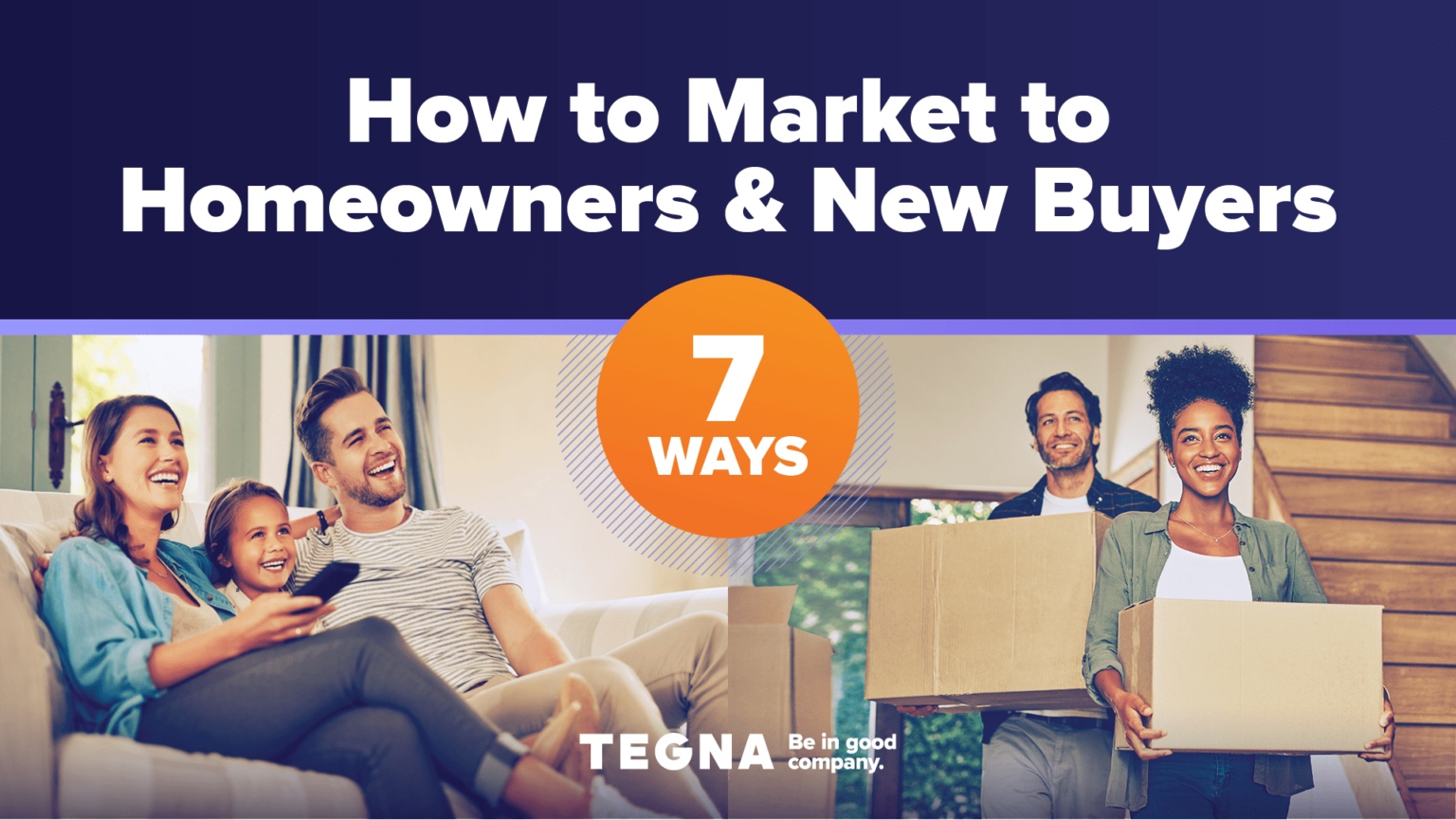 How to Market to Homeowners & New Buyers: 7 Ways | TEGNA